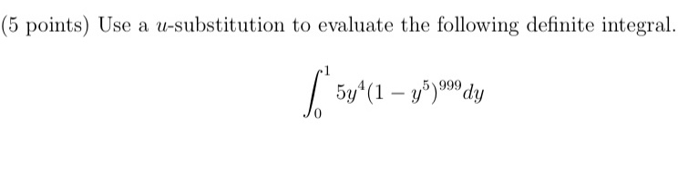 Solved (5 points) Use a u-substitution to evaluate the | Chegg.com
