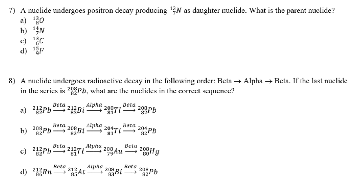 Solved 7) Λ nuclide undergoes positron decay producing 713N | Chegg.com