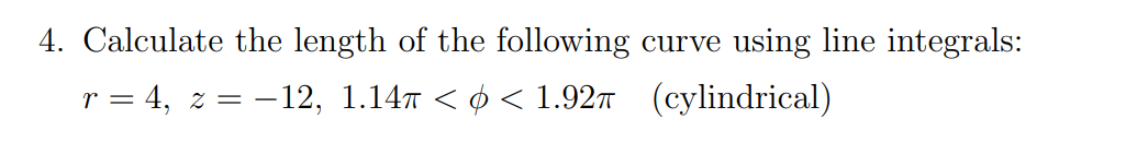 Solved 4. Calculate the length of the following curve using | Chegg.com