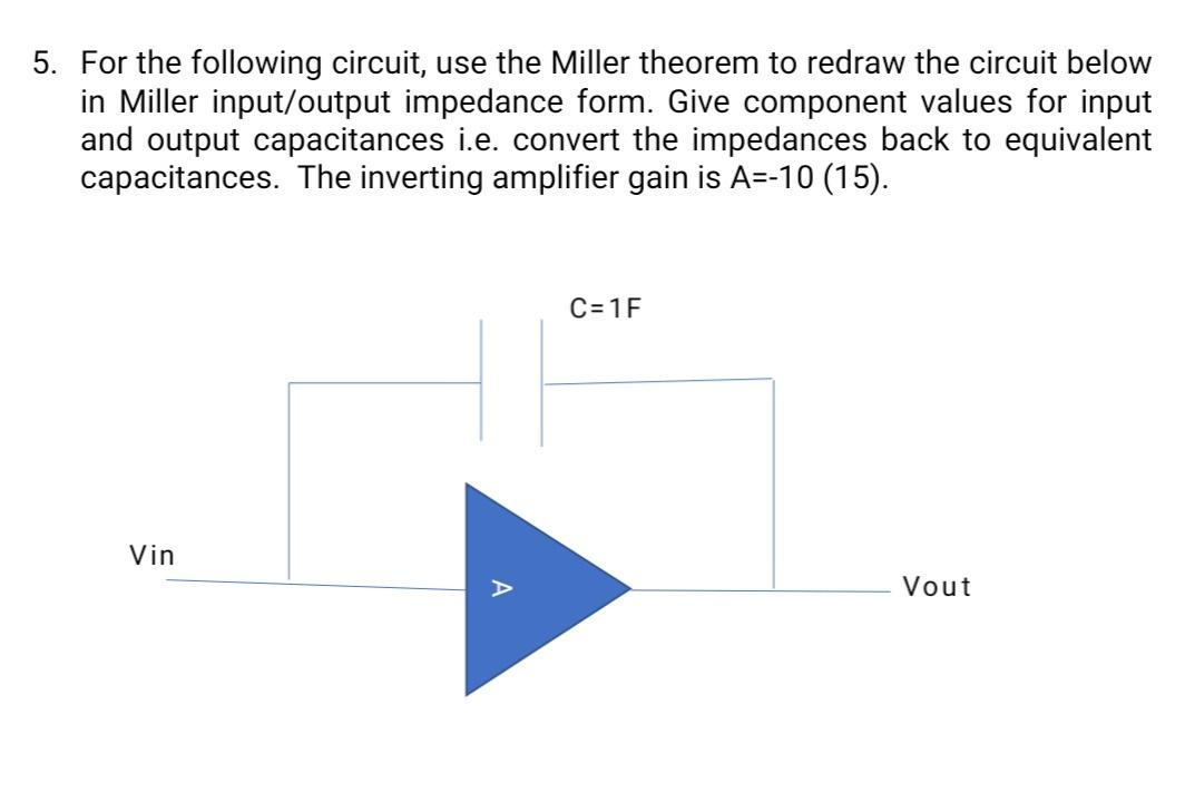 Solved 5. For the following circuit, use the Miller theorem | Chegg.com