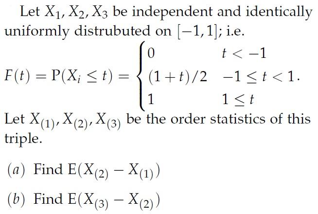 Solved Let X1,X2,X3 be independent and identically uniformly | Chegg.com