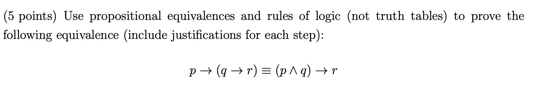 Solved (5 points) Use propositional equivalences and rules | Chegg.com