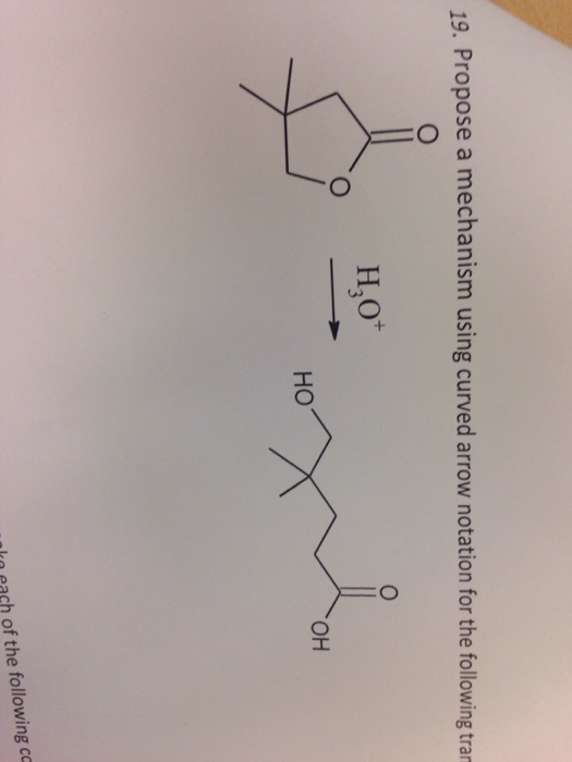 Solved 19. Propose a mechanism using curved arrow notation | Chegg.com