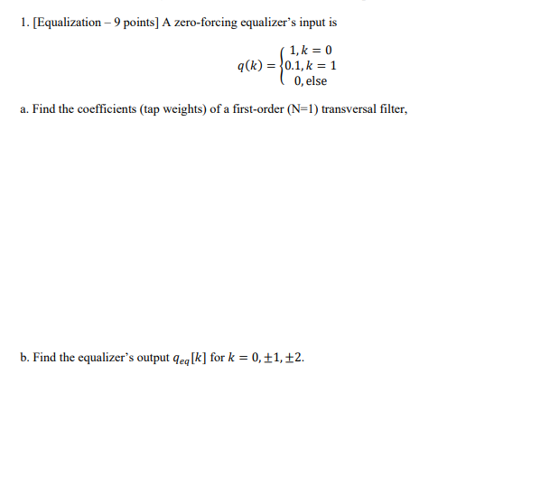 Solved 1. [Equalization - 9 points] A zero-forcing | Chegg.com