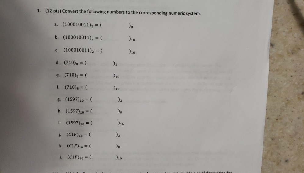 Solved 1. (12 pts) Convert the following numbers to the | Chegg.com