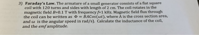 Solved 3) Faraday's Law. The armature of a small generator | Chegg.com