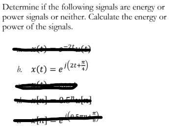 Solved Determine if the following signals are energy or | Chegg.com