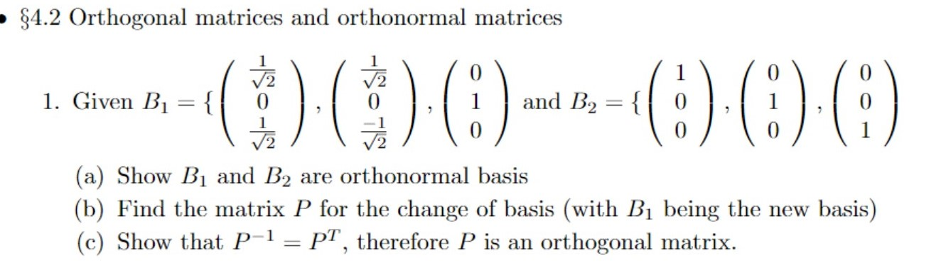 Solved • $4.2 Orthogonal matrices and orthonormal matrices | Chegg.com