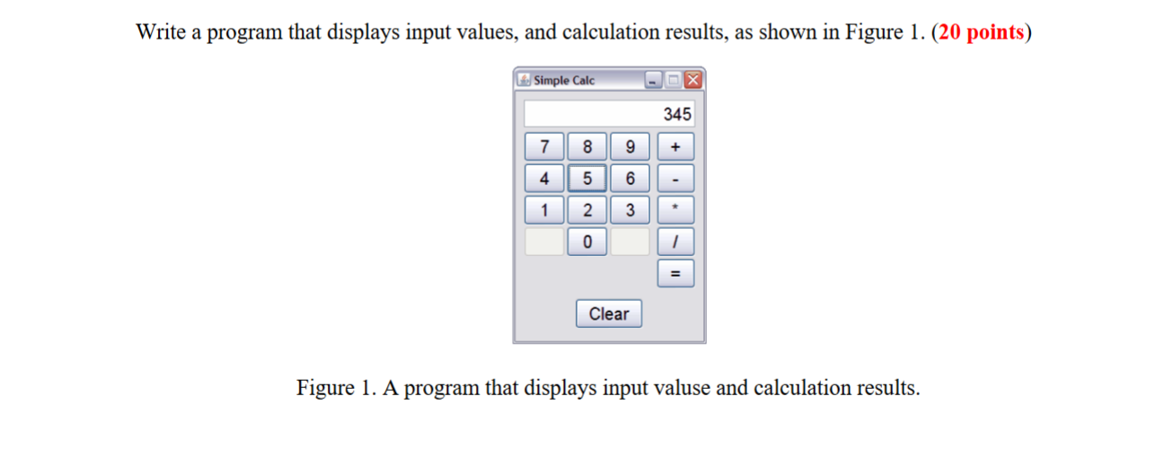 Solved Write a program that displays input values, and | Chegg.com