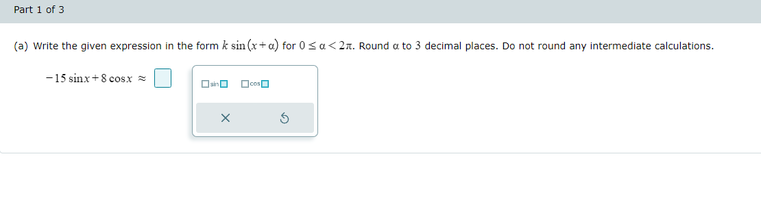 Solved (a) Write the given expression in the form ksin(x+α) | Chegg.com