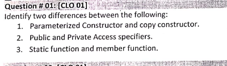 [Solved]: Question # 01: [CLO 01] Identify two difference