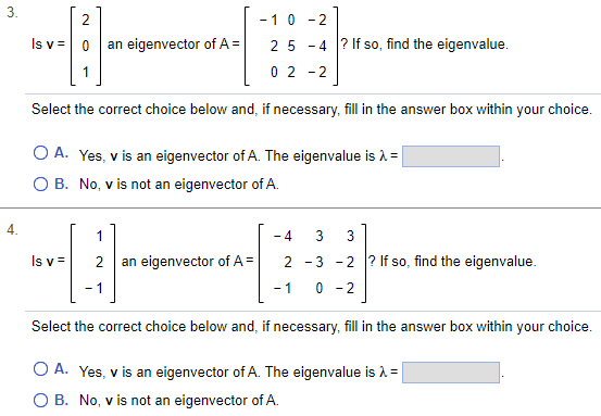 Solved Is v=⎣⎡201⎦⎤ an eigenvector of A=⎣⎡−120052−2−4−2⎦⎤ ? | Chegg.com