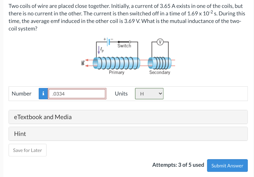 Solved Two coils of wire are placed close together. | Chegg.com
