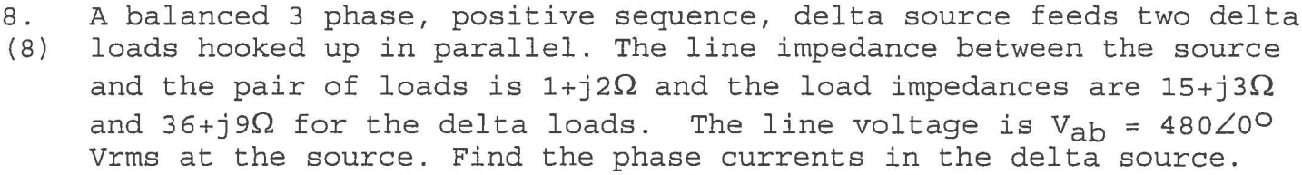 Solved 8. (8) A balanced 3 phase, positive sequence, delta | Chegg.com