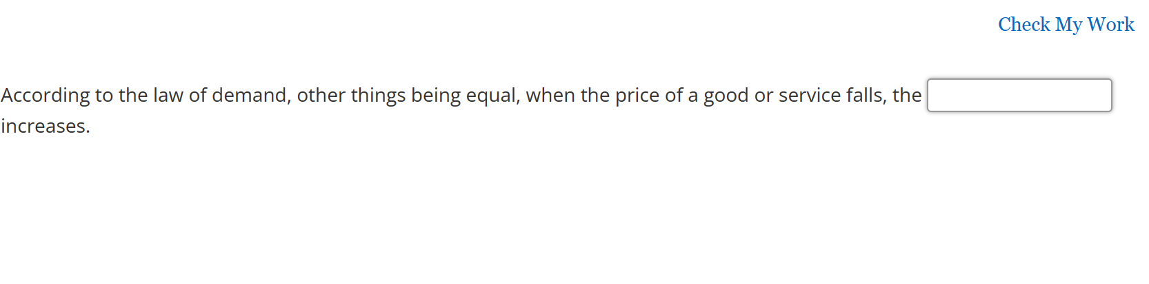 Solved Check My WorkAccording to the law of demand, other | Chegg.com