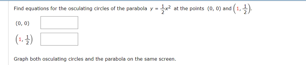 Solved Find Equations For The Osculating Circles Of The