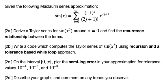 Solved Given the following Maclaurin series approximation: | Chegg.com