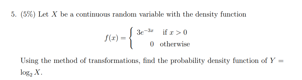 Solved 5. (5%) ﻿Let X be a continuous random variable with | Chegg.com