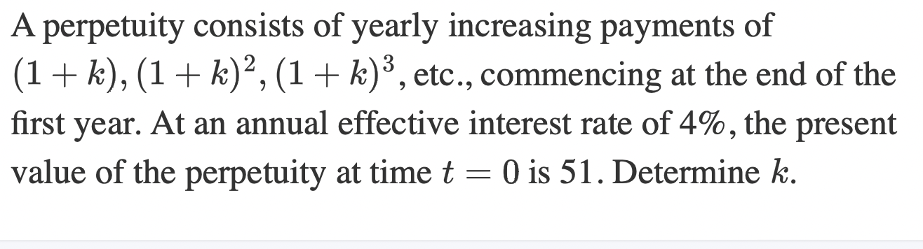 A perpetuity consists of yearly increasing payments | Chegg.com