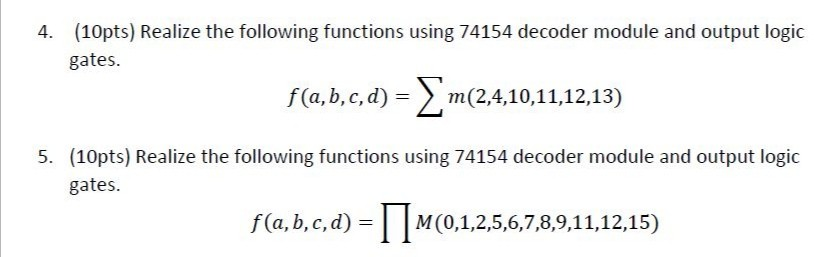 Solved 4. (10pts) Realize the following functions using | Chegg.com