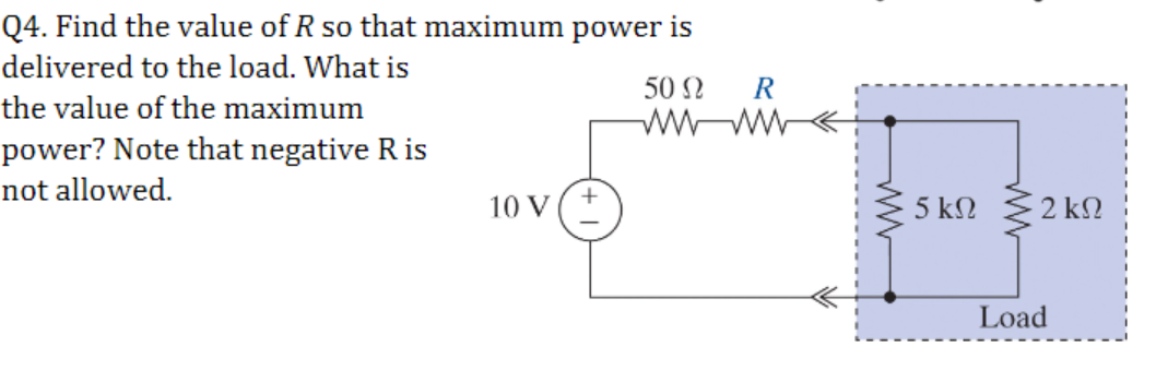 Solved Q4. Find the value of R so that maximum power is | Chegg.com