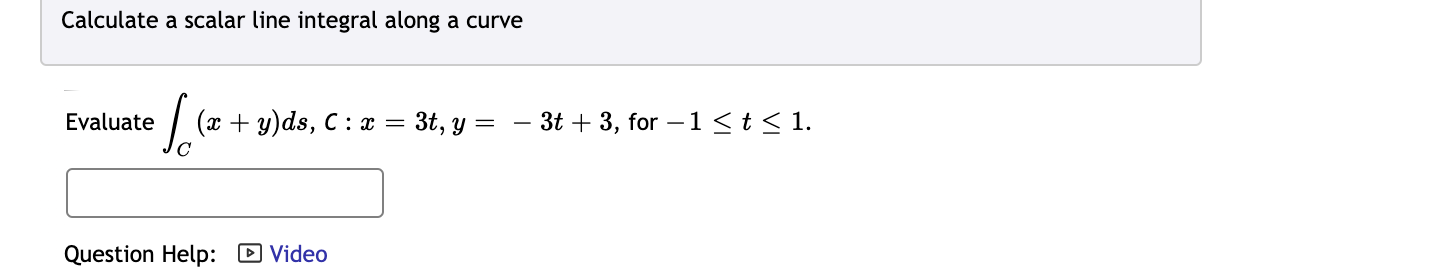 Solved Calculate a scalar line integral along a curve | Chegg.com