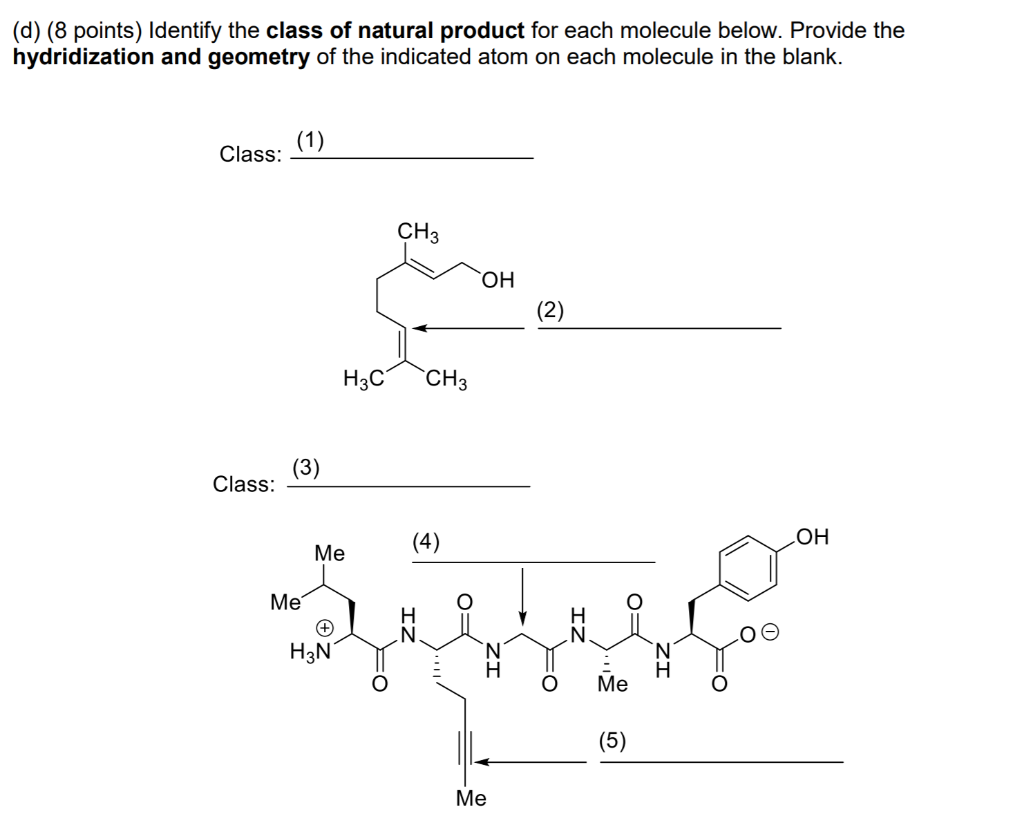 Solved (d) (8 points) Identify the class of natural product | Chegg.com