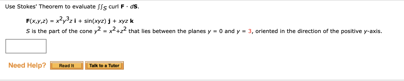 Solved Use Stokes' Theorem to evaluate SSs curl F. ds. | Chegg.com