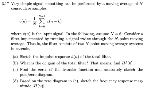 Solved 3.17 Very simple signal smoothing can be performed by | Chegg.com