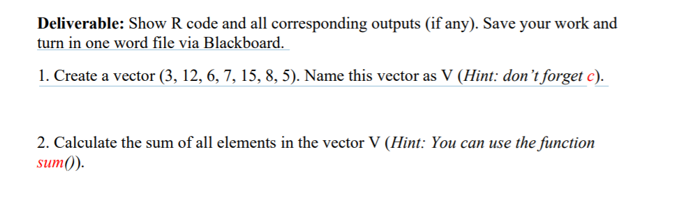 Solved Deliverable: Show R code and all corresponding | Chegg.com