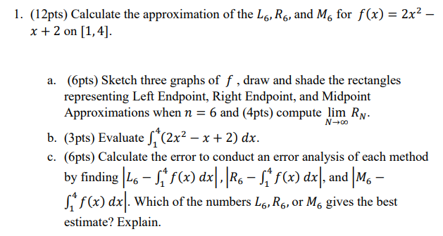 Solved 1. (12pts) Calculate the approximation of the Lo, R6, | Chegg.com