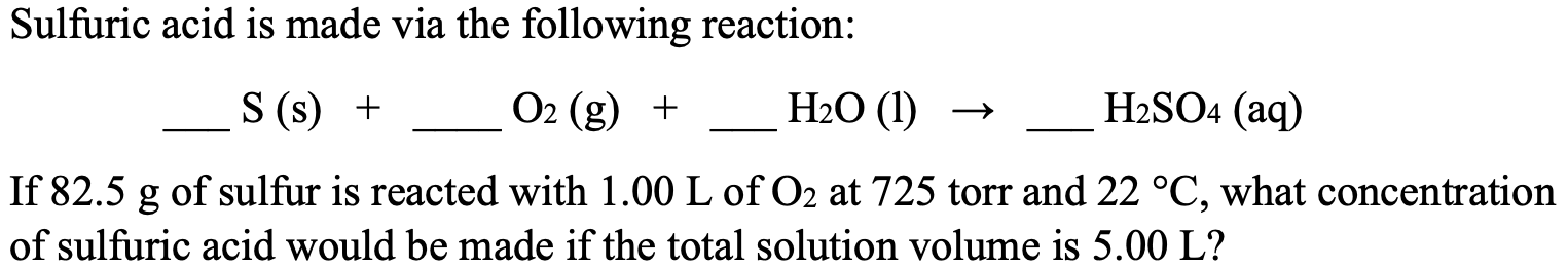 Solved Sulfuric acid is made via the following reaction: | Chegg.com