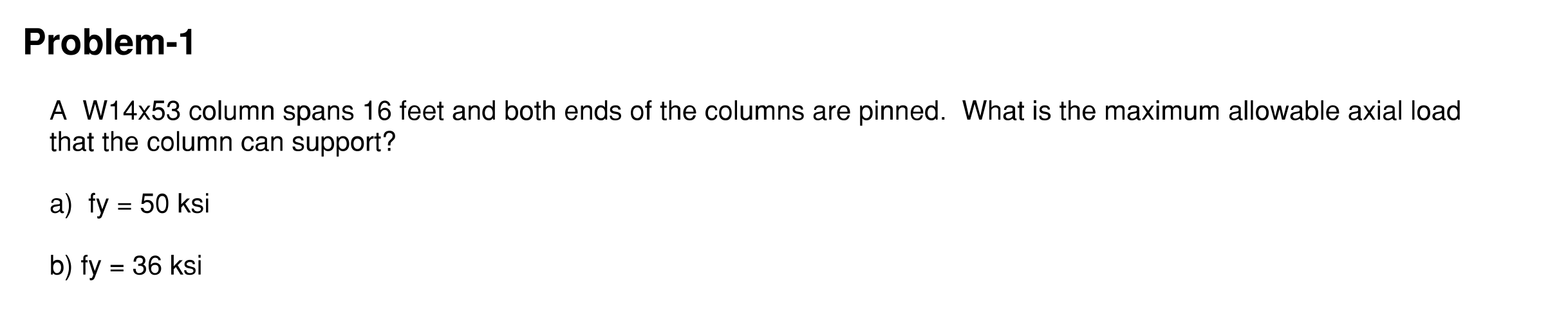 Solved Problem-1 A W14x53 column spans 16 feet and both ends | Chegg.com