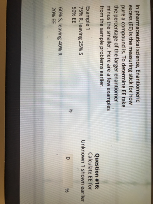 In pharmaceutical science, Enantiomeric excess (EE) | Chegg.com