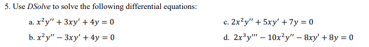 Solved 5. Use DSolve to solve the following differential | Chegg.com