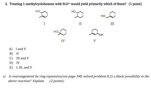 Solved 2. Treating 1-methylcyclohexene with H30+ would yield | Chegg.com