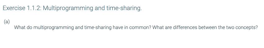 Solved Exercise 1.1.2: Multiprogramming and time-sharing. | Chegg.com
