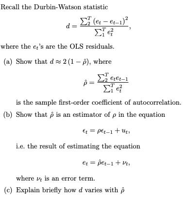 Solved Recall the Durbin-Watson statistic ? (et - @t-1) d= | Chegg.com
