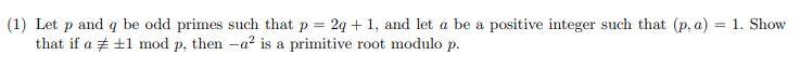 Solved (1) Let p and q be odd primes such that p=2q+1, and | Chegg.com