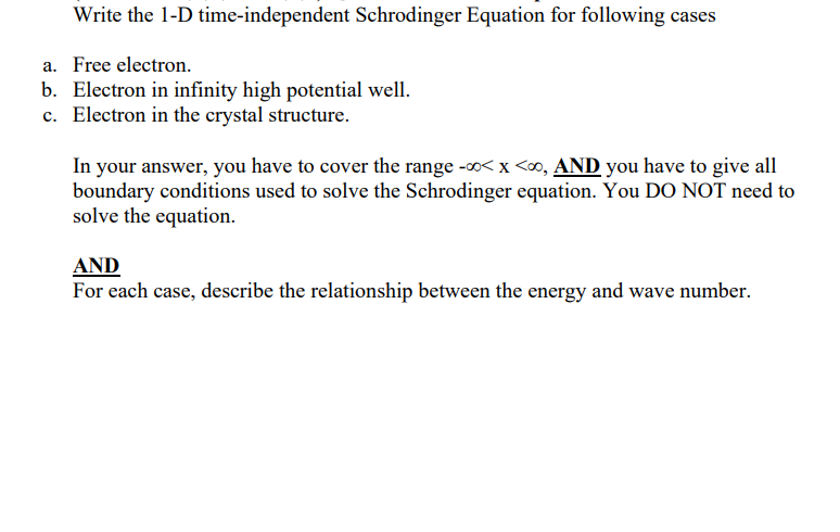 Solved Write the 1-D time-independent Schrodinger Equation | Chegg.com