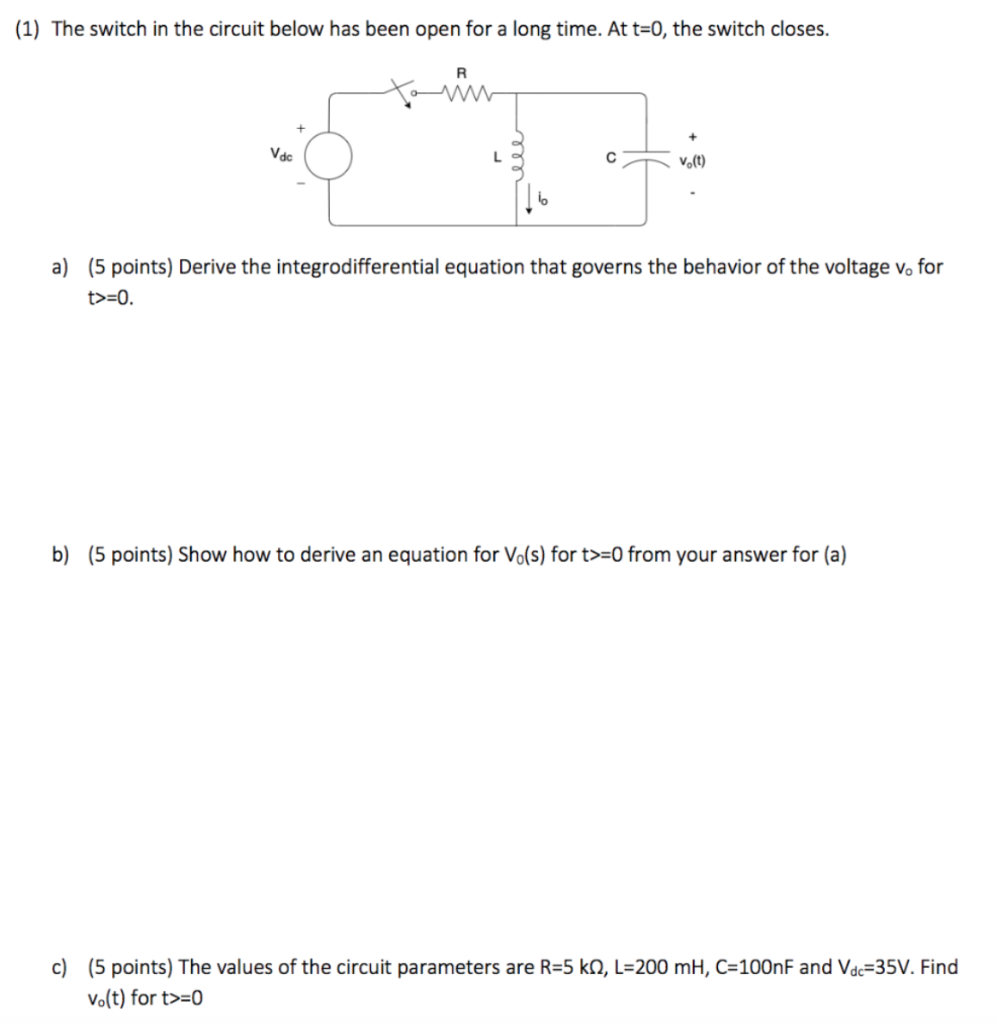 Solved (1) The switch in the circuit below has been open for | Chegg.com