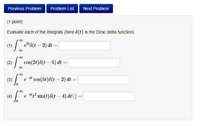 Solved Evaluate each of the integrals (here δ(t) is the | Chegg.com