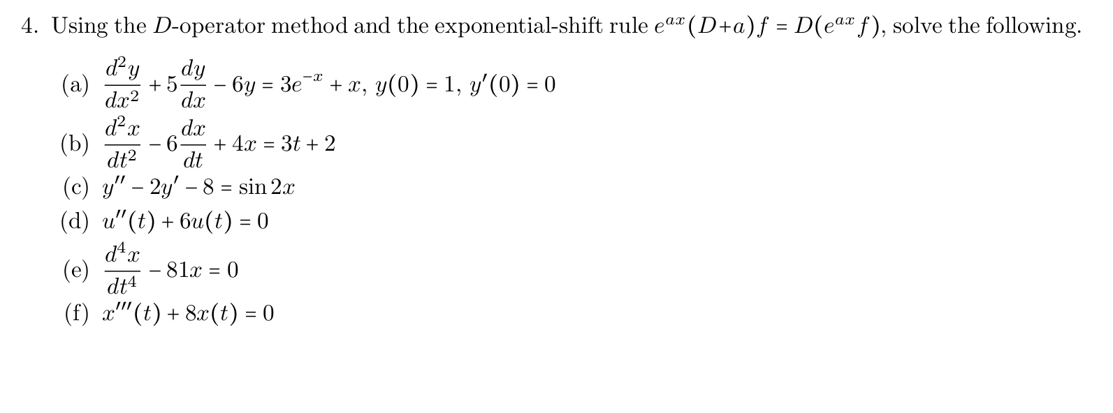 [Solved]: Using the D-operator method and the exponential-sh