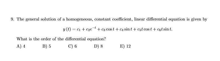 Solved 9. The general solution of a homogeneous, constant | Chegg.com
