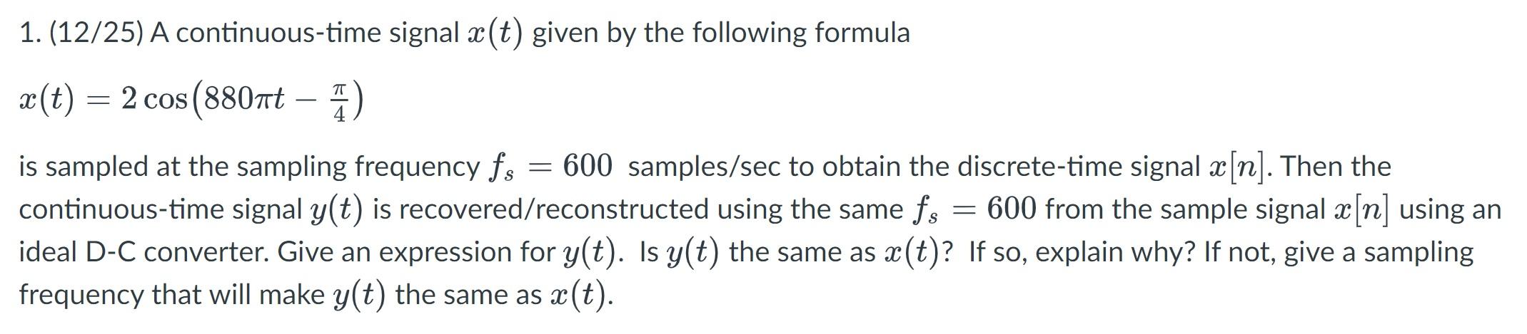 Solved - TT 4 1. (12/25) A continuous-time signal x(t) given | Chegg.com