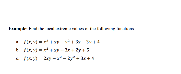 Solved Example: Find the local extreme values of the | Chegg.com