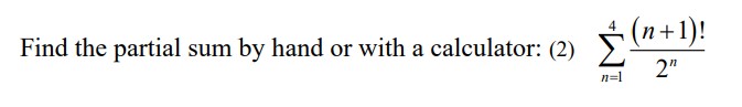 Solved Find the partial sum by hand or with a calculator: | Chegg.com