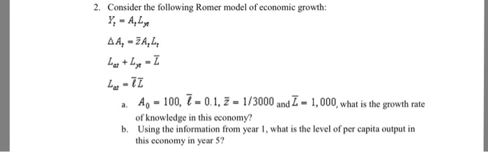 Solved 2. Consider the following Romer model of economic | Chegg.com