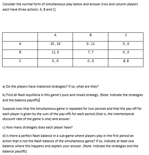 Consider the normal form of simultaneous play below | Chegg.com