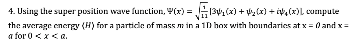 4. Using the super position wave function, | Chegg.com